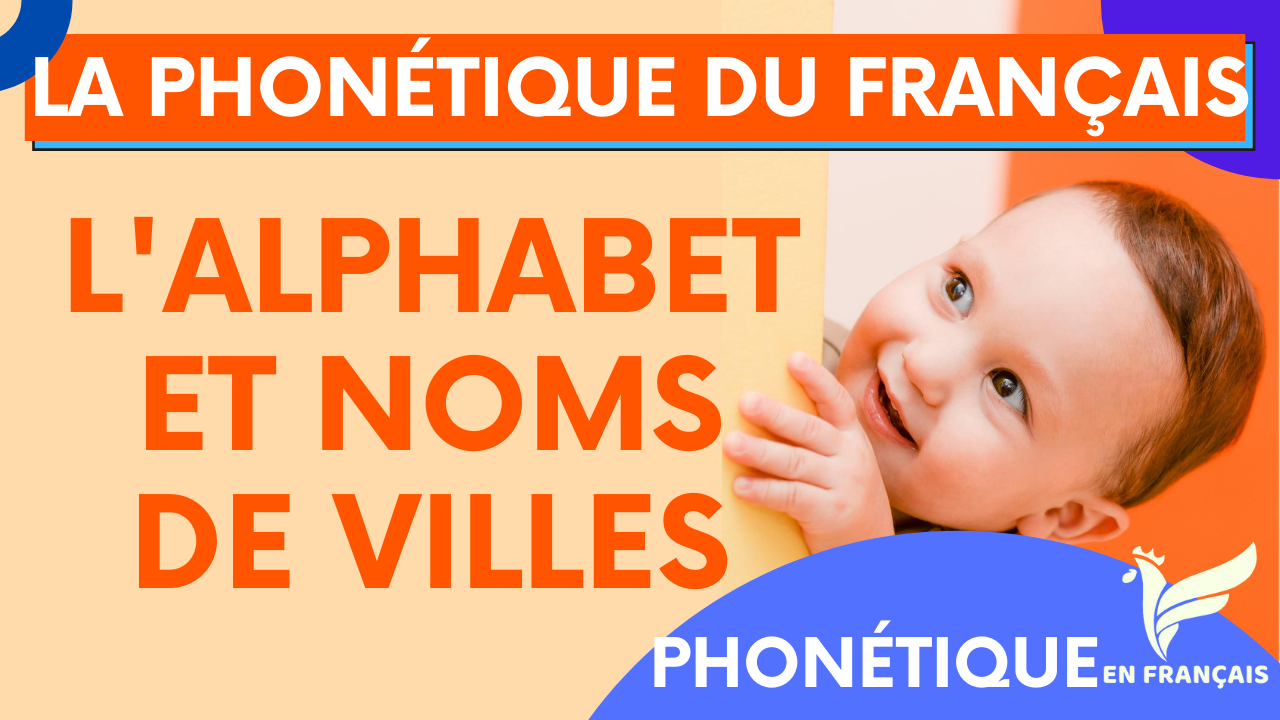 L'alphabet français avec des noms de villes - la phonétique en français